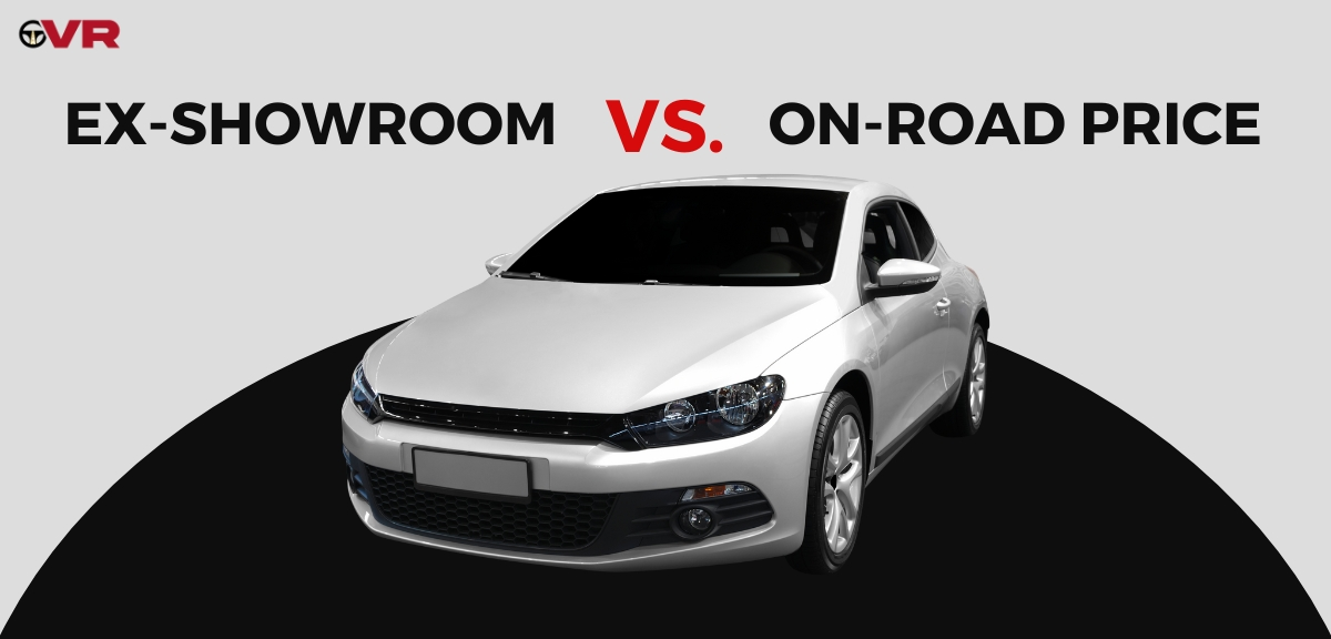 Ex-Showroom vs. On-Road Price: Know the Key Differences